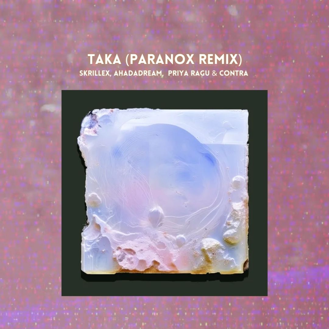 Skrillex x Ahadadream x Priya Ragu - TAKA (Paranox Remix) by Paranox ...