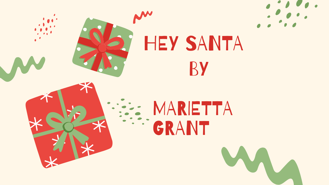 HEY SANTA by MARIETTA GRANT