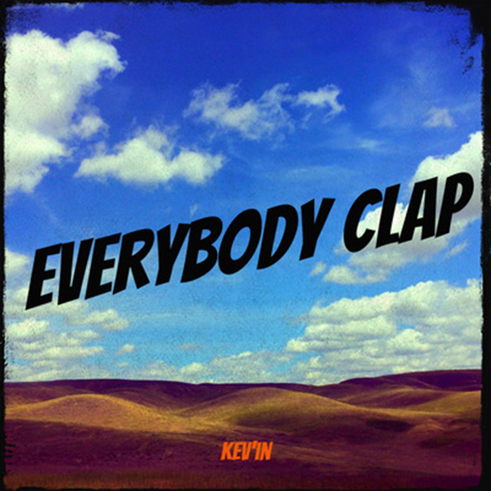 Everybody Clap by Kev'In | Free Download on Hypeddit