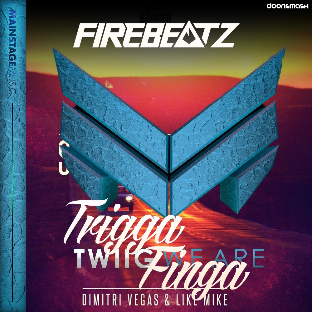 Twiig & Firebeatz vs. Dimitri Vegas & Like Mike by We Are vs. Stay A ...