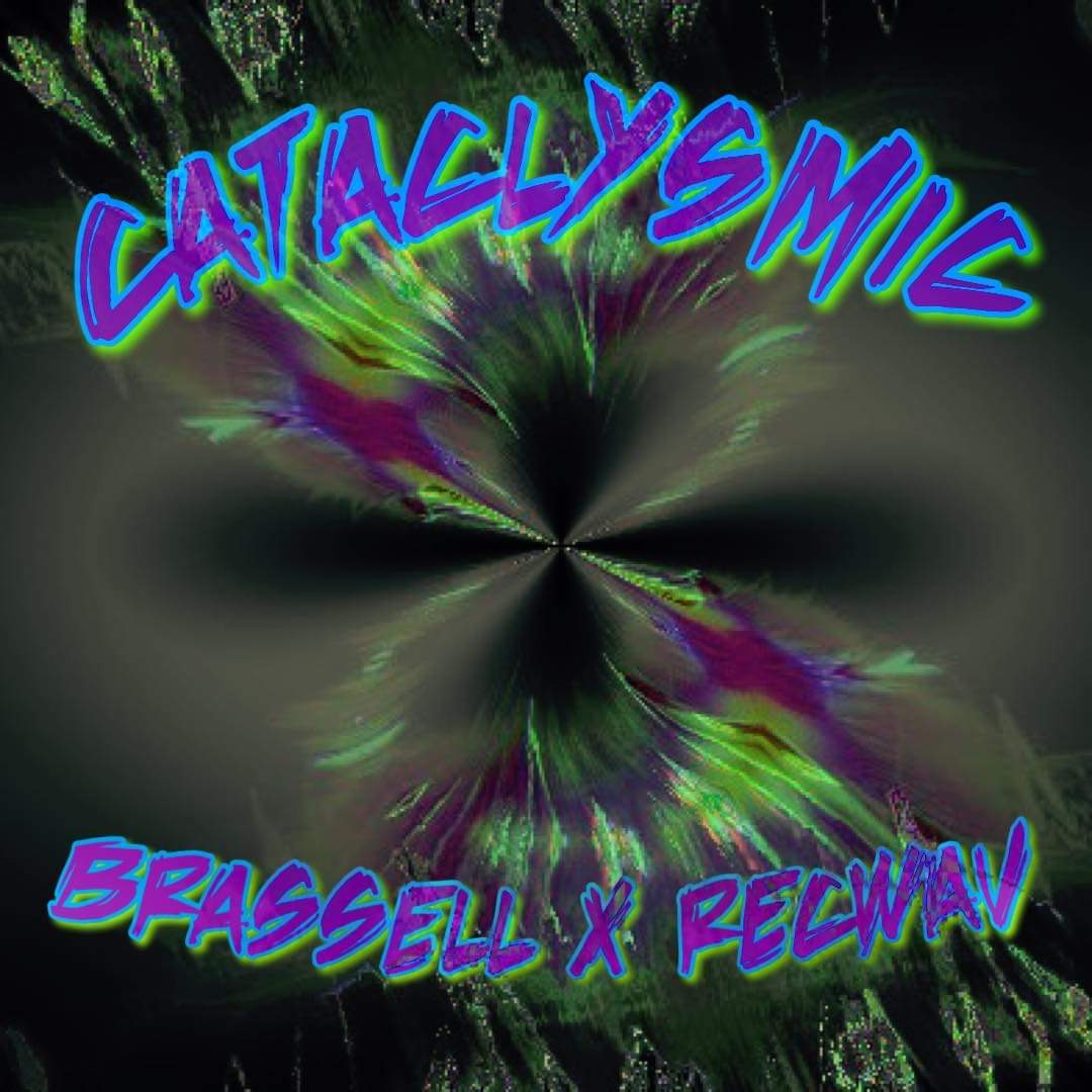 Brassell & recwav - Cataclysmic by Brassell & recwav | Free Download on ...