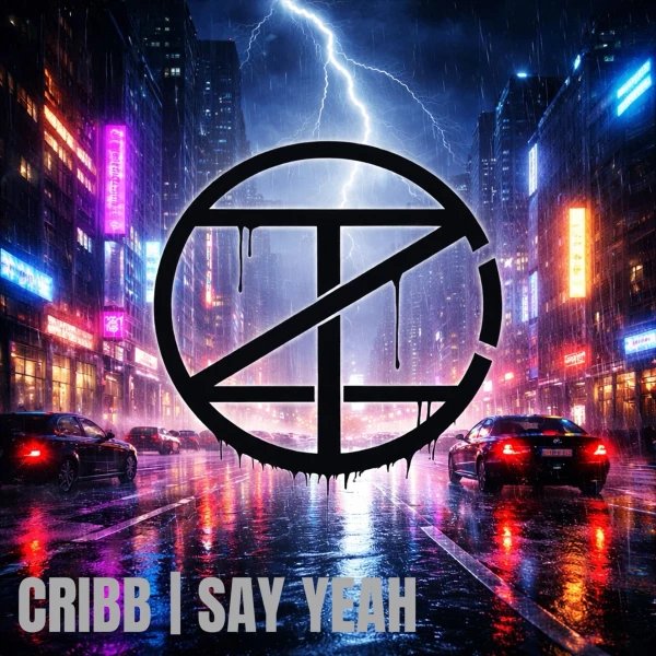 CRIBB | Say Yeah (MASTER) by CRIBB | Free Download on Hypeddit