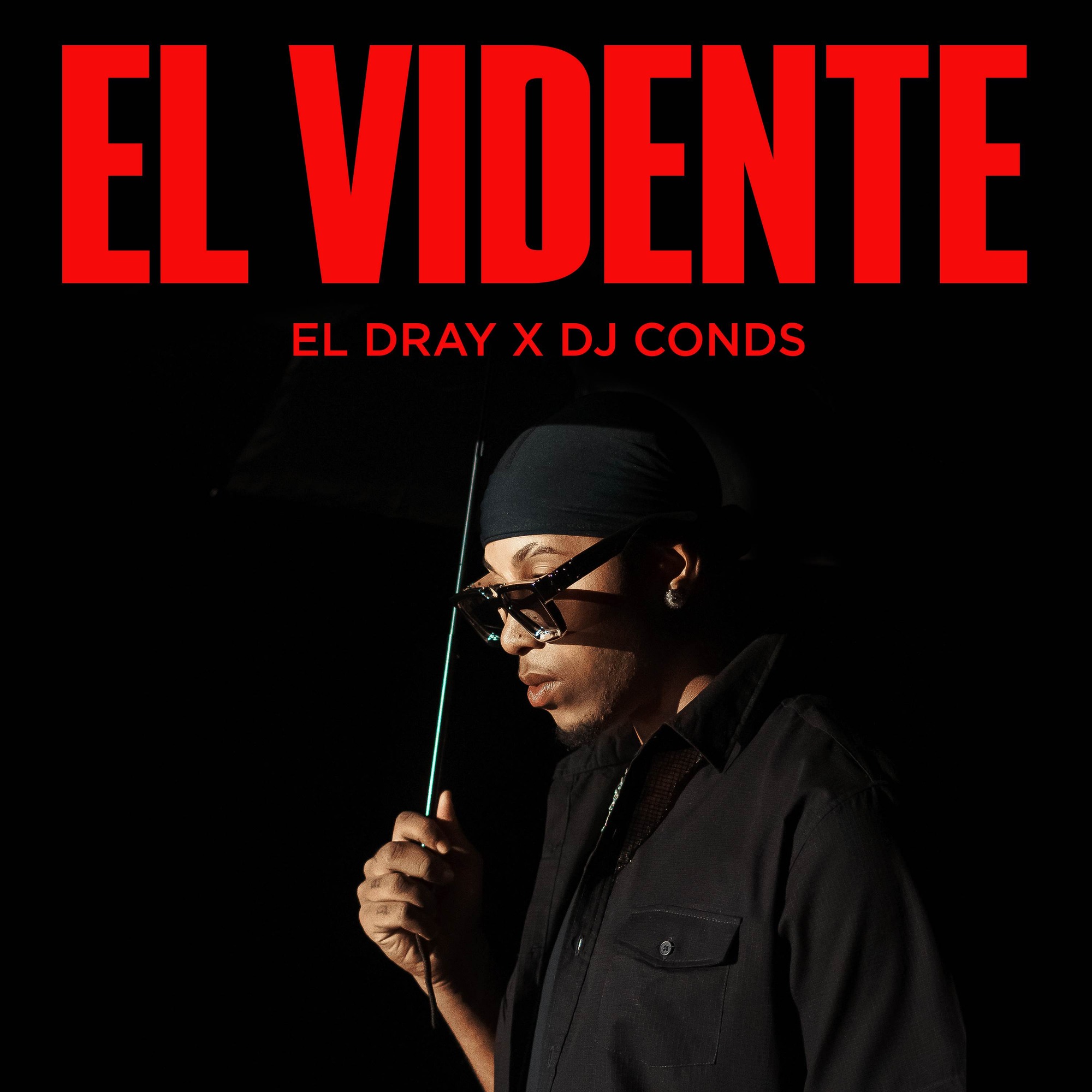 EL VIDENTE by EL DRAY X DJ CONDS
