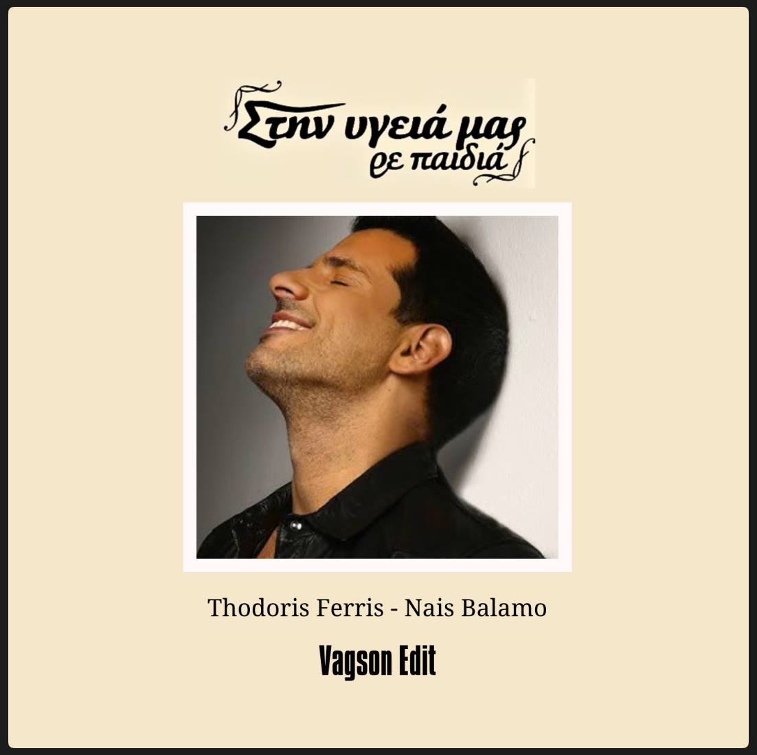 NAIS BALAMO by THODORIS FERRIS (Vagson Edit) | Free Download on Hypeddit