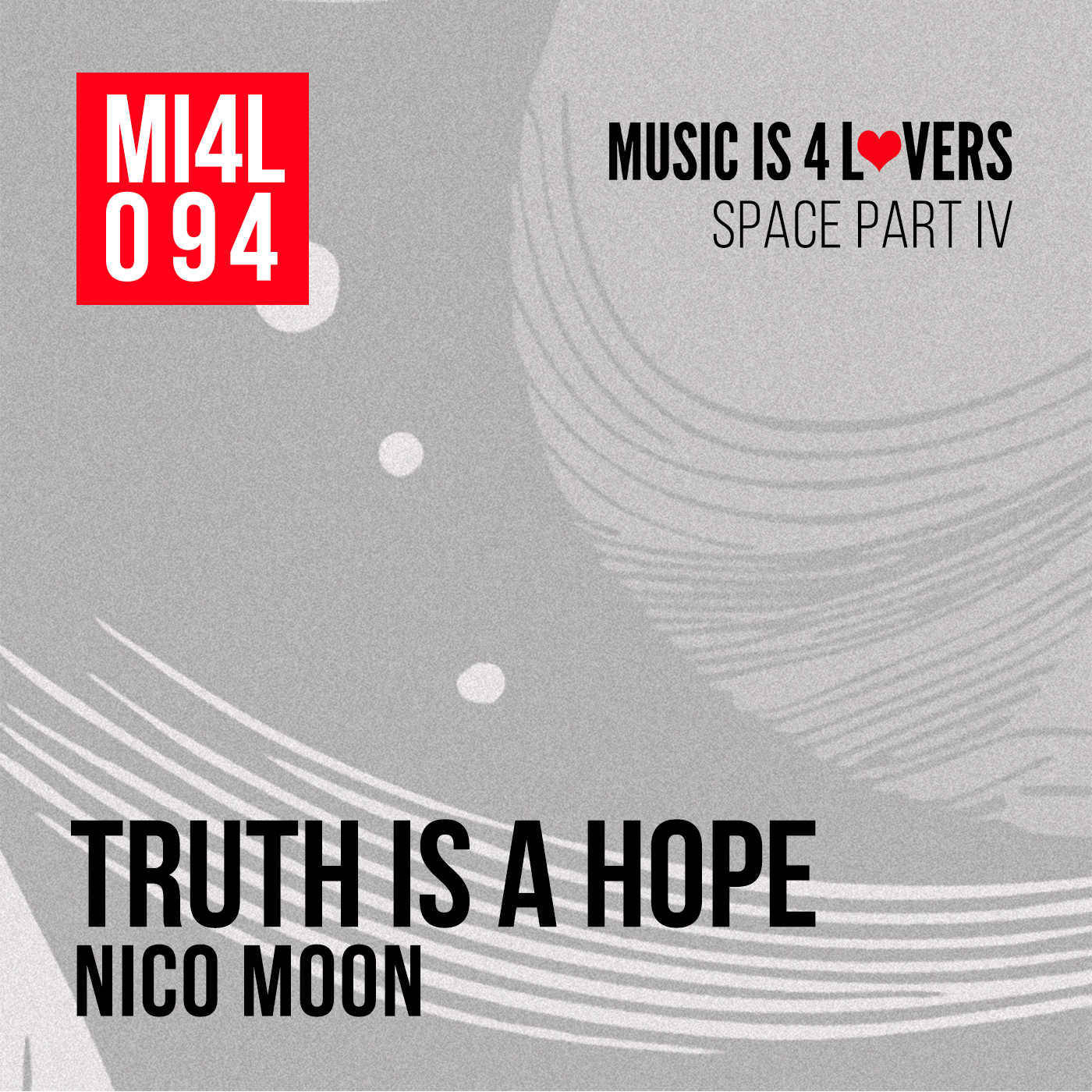 Nico Moon - Truth Is A Hope [MI4L094] [MI4L.com] by MI4L label