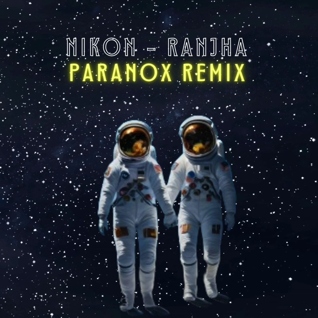 Nikon - Ranjha (Paranox Remix) by Paranox | Free Download on Hypeddit