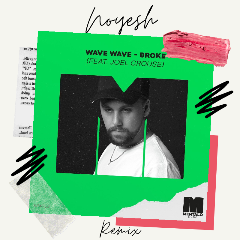 Broke (Noyesh Remix) by Wave Wave Ft.Joel Crouse | Free Download on Hypeddit