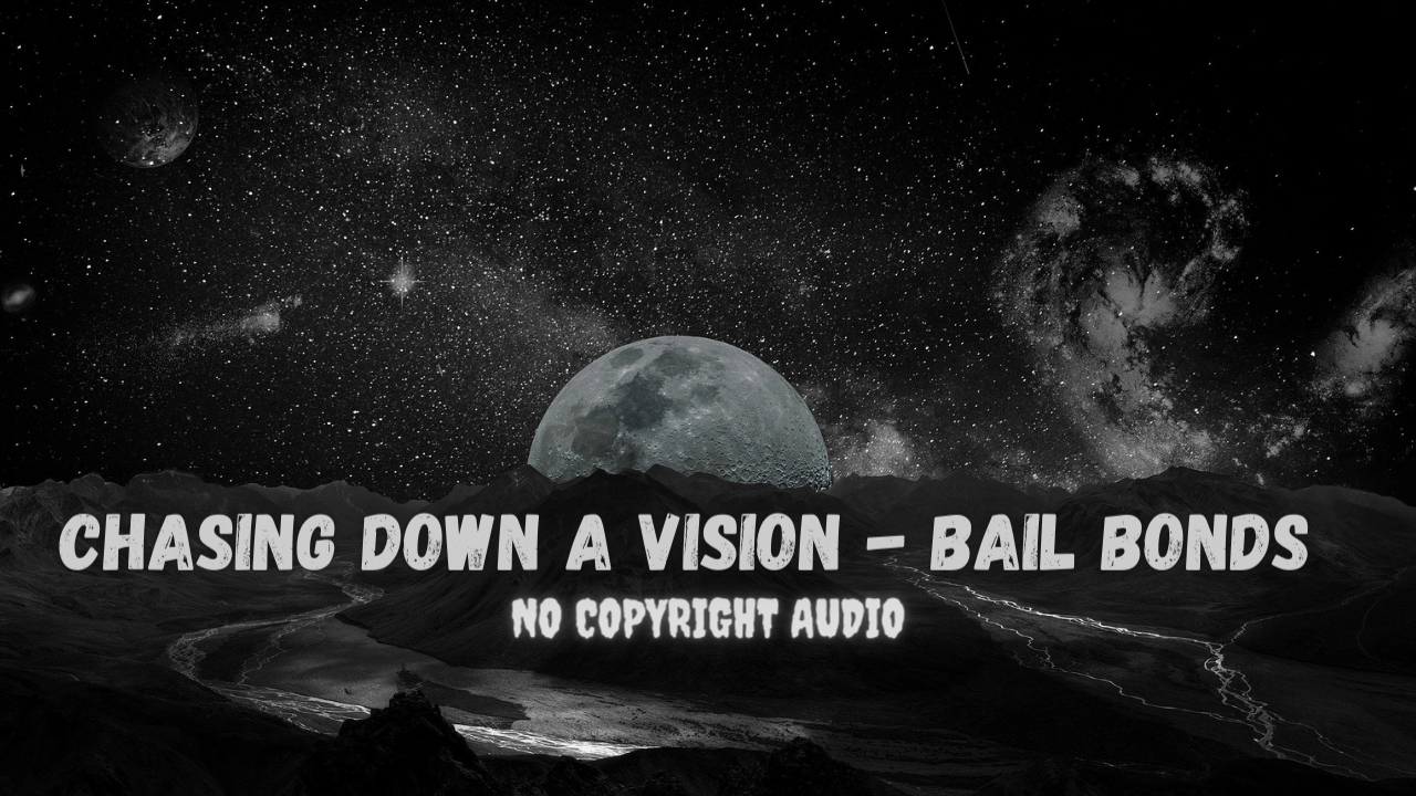 Chasing Down a Vision by Bail Bonds | Free Download on Hypeddit
