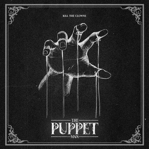 The Puppet Man by Kill The Clowns
