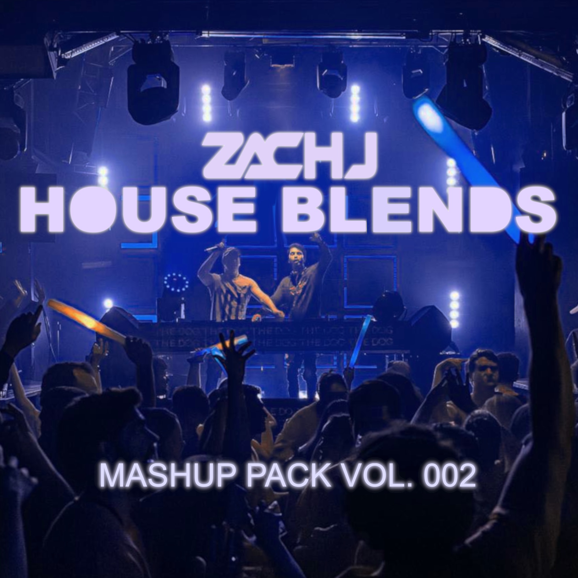 Zach J House Blends Mashup Pack Vol 2 by ZACHJ (Aus) Mashups & Mixtapes | Free Download on Hypeddit