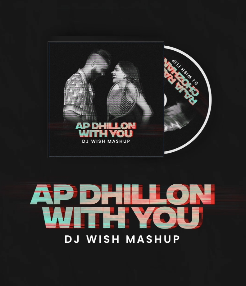 AP DHILLON - WITH YOU (DJ WISH MASHUP) by DJ Wish | Free Download on ...