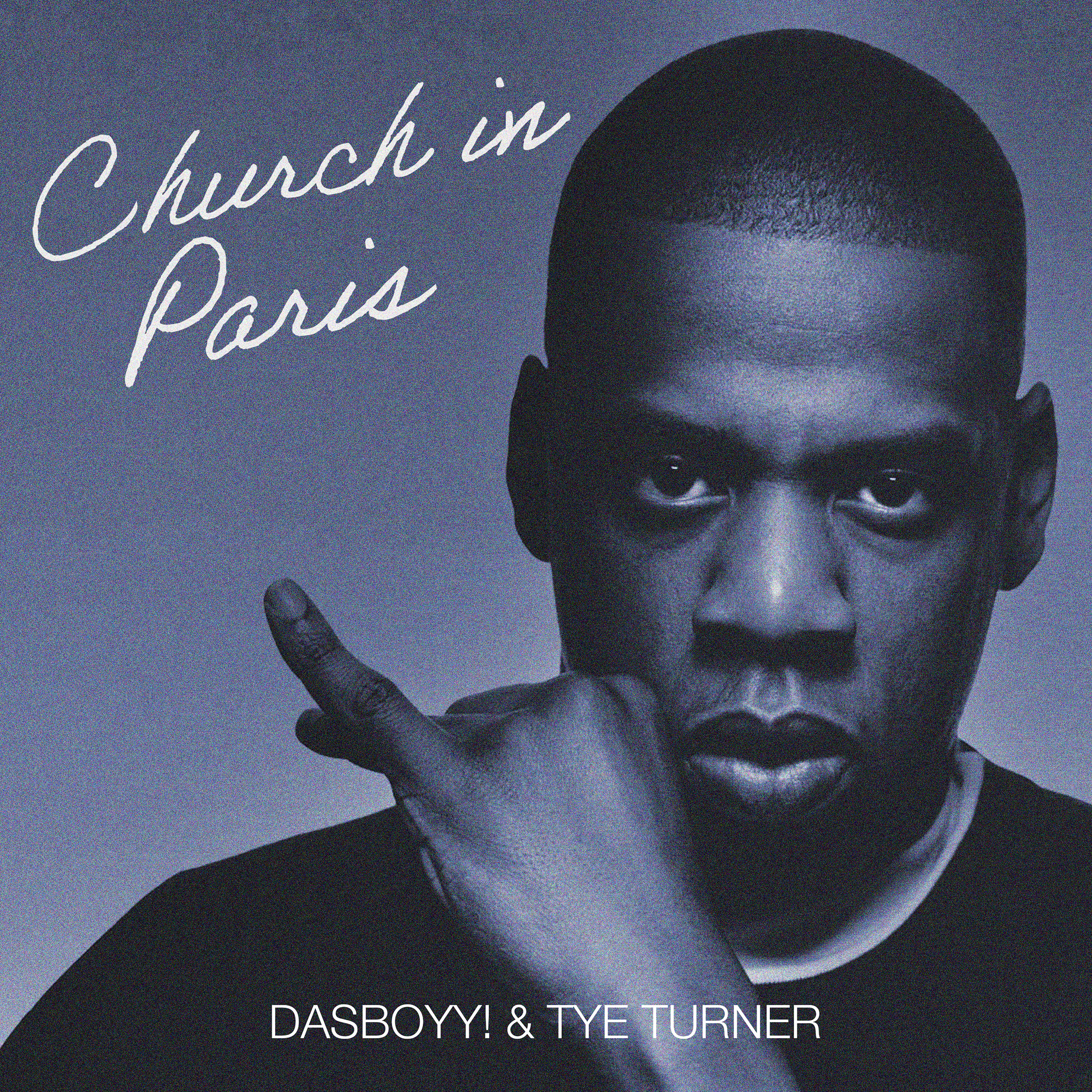 Church in Paris by DASBOYY! & Tye Turner | Free Download on Hypeddit