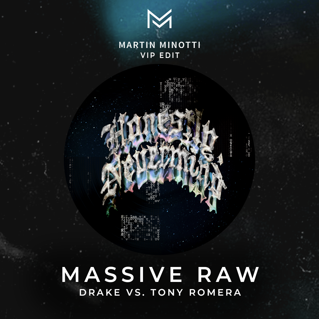 Massive Raw (Martin Minotti Mashup) by Drake vs. Tony Romera | Free Download on Hypeddit