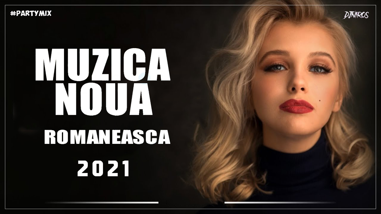 Muzica Noua Romaneasca Iunie 2021 | Melodii noi 2021 | Muzica de ...