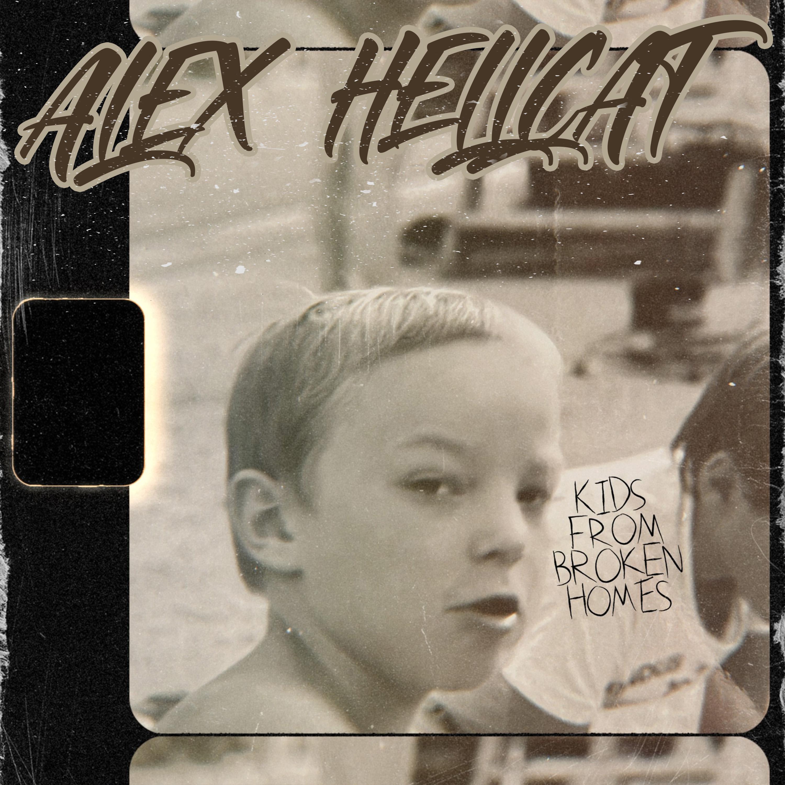Kids From Broken Homes by Alex Hellcat