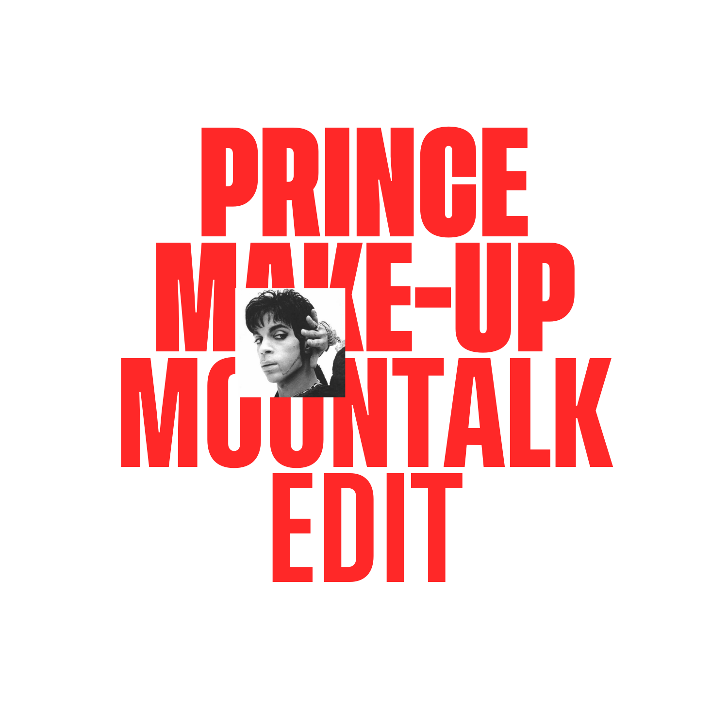 Prince - Make-Up (Moontalk Edit) by Moontalk | Free Download on Hypeddit