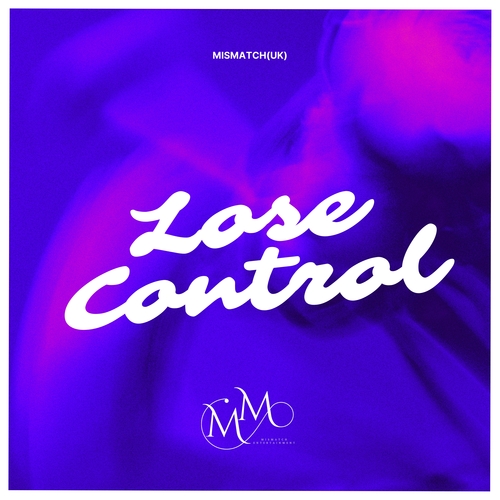 Lose Control by Mismatch (UK)