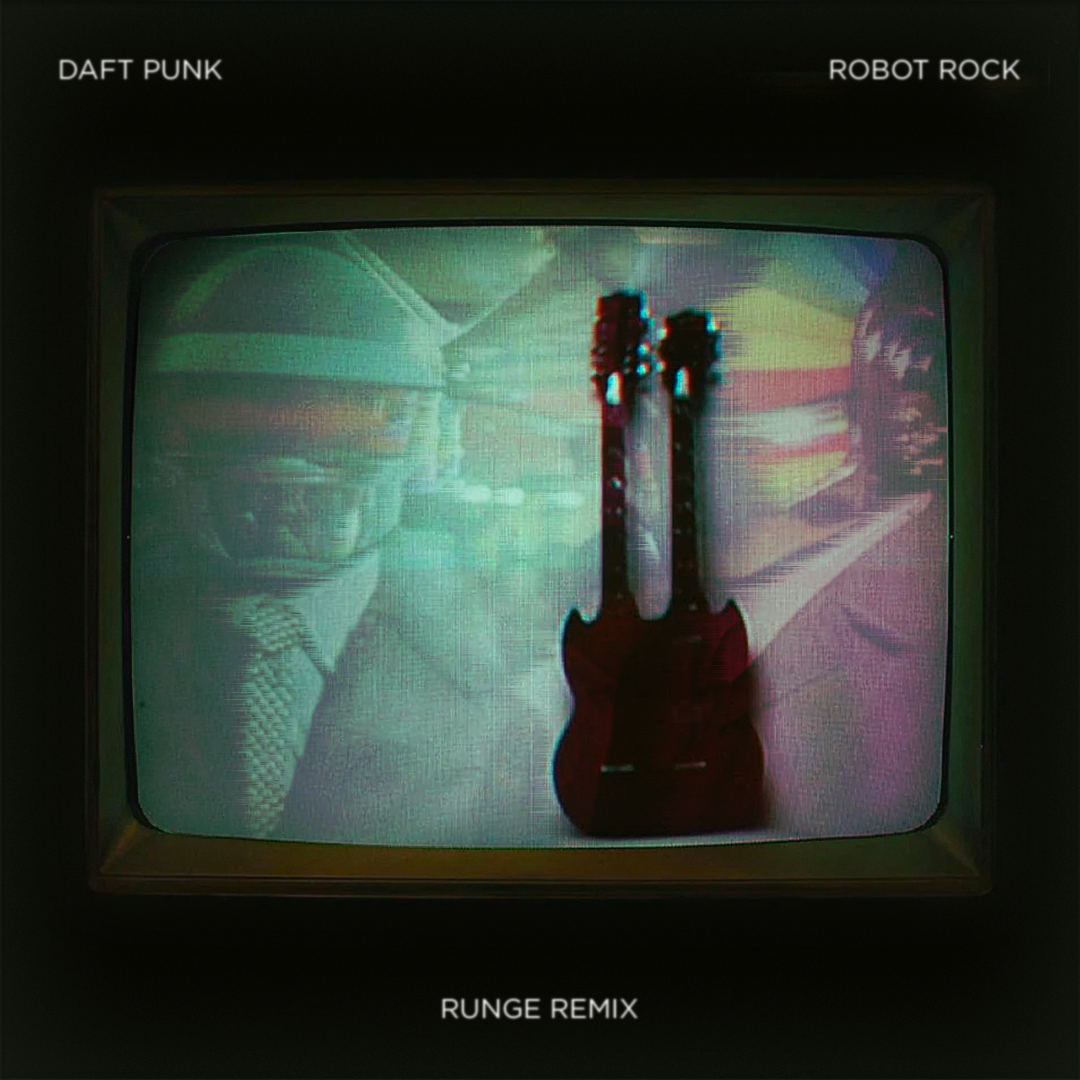 Robot Rock (Runge Remix) by Daft Punk | Free Download on Hypeddit
