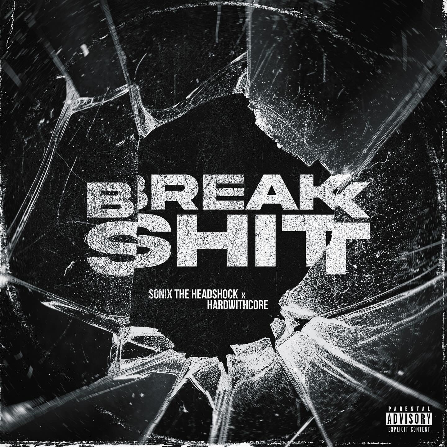 Break Shit by Sonix The Headshock & HardwithCore