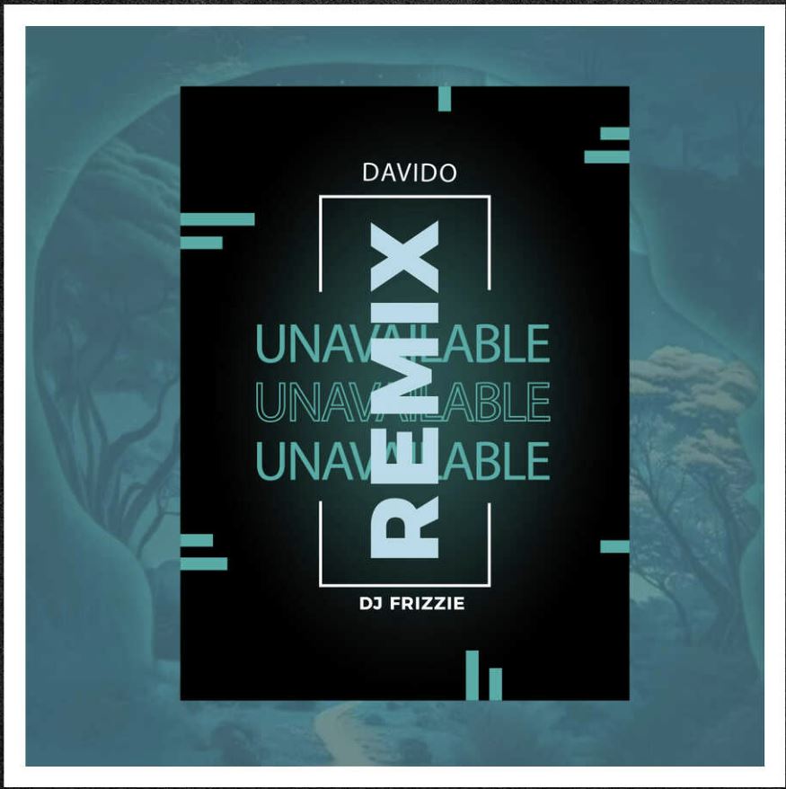 [House Remix] Unavailable - Davido by Female DJ Frizzie | Free Download ...