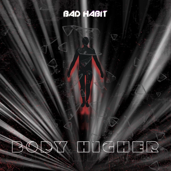 Body Higher by BAD HABIT | Free Download on Hypeddit