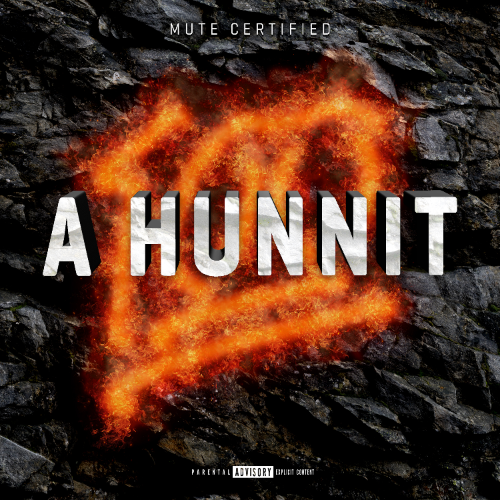 Hunnit by Mute Certified