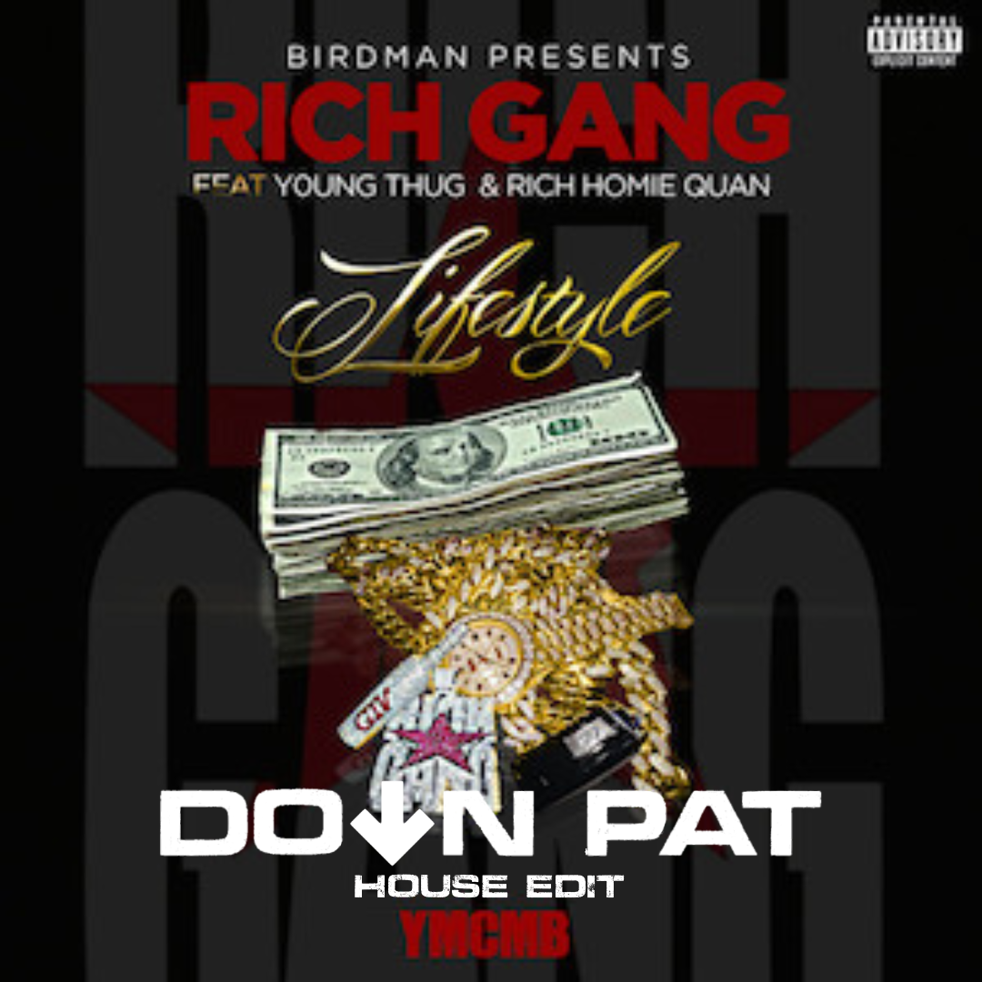 Lifestyle (Down Pat House Edit) by Rich Gang ft. Young Thug & Rich ...