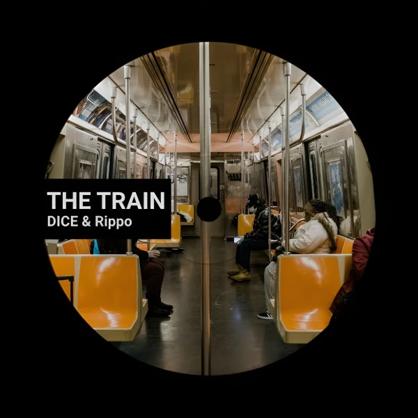 THE TRAIN by DICE, Rippo | Free Download on Hypeddit