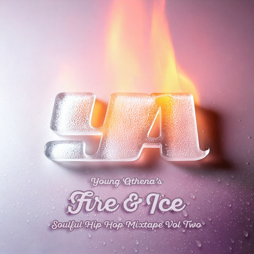 Fire & Ice (Mixtape Vol Two) by Young Athena | Free Download on Hypeddit