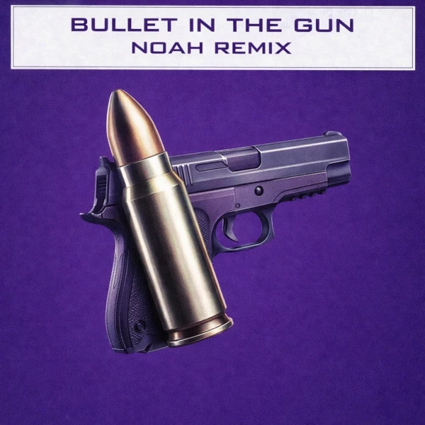 Bullet In The Gun by NOAH | Free Download on Hypeddit
