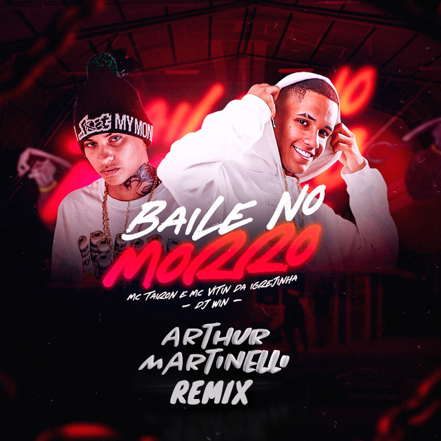 MC Tairon, MC Vitin Da Igrejinha - Baile No Morro (Arthur Martinelli ...