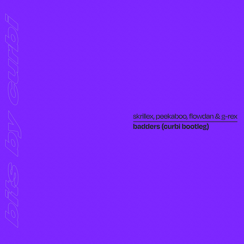 Skrillex, PEEKABOO, Flowdan, & G-Rex - Badders (Curbi Bootleg) [FREE DL ...