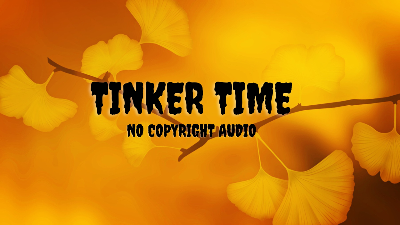 Tinker Time by Nathan Moore | Free Download on Hypeddit