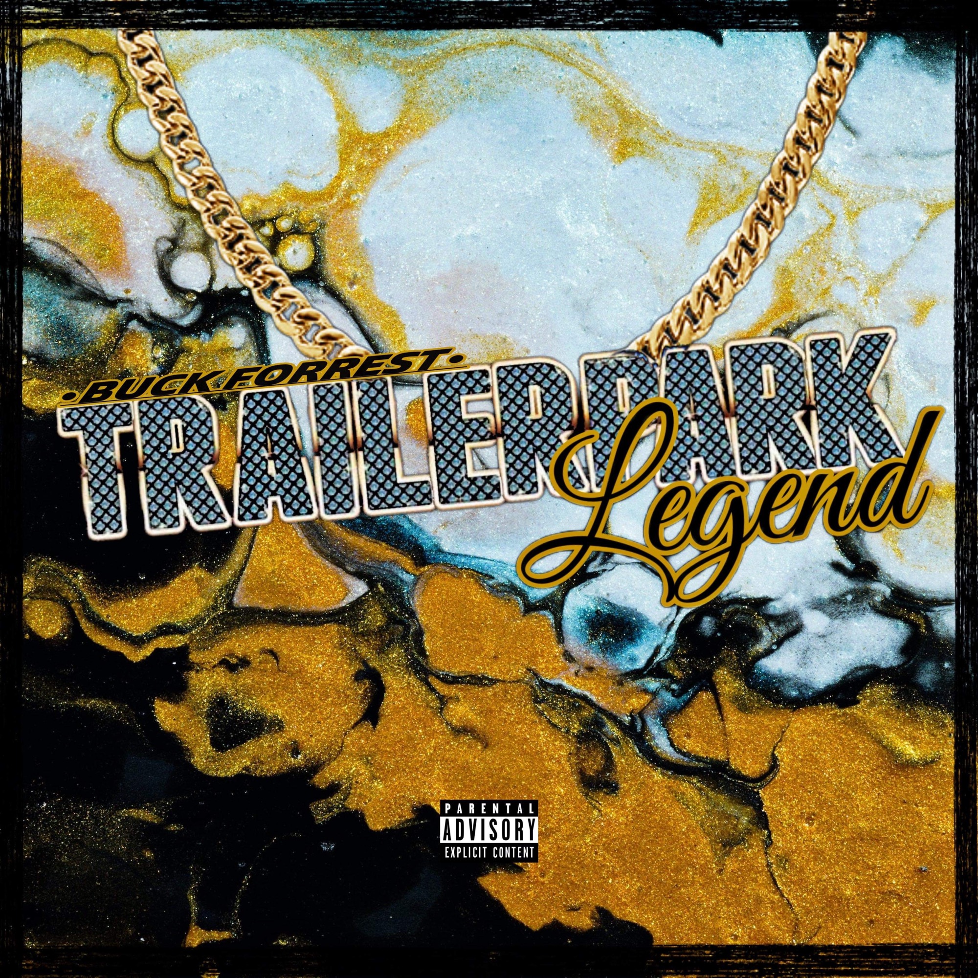 Trailer Park Legend by Buck Forrest
