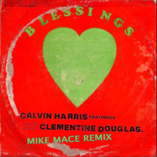 Calvin Harris, Clementine Douglas - Blessings - D.L.E Remix (FREE ...