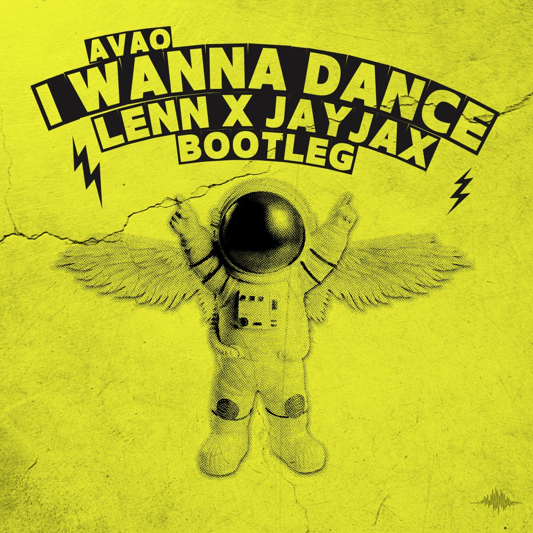 I Wanna Dance (LENN x JAYJAX Bootleg) by Avao | Free Download on Hypeddit