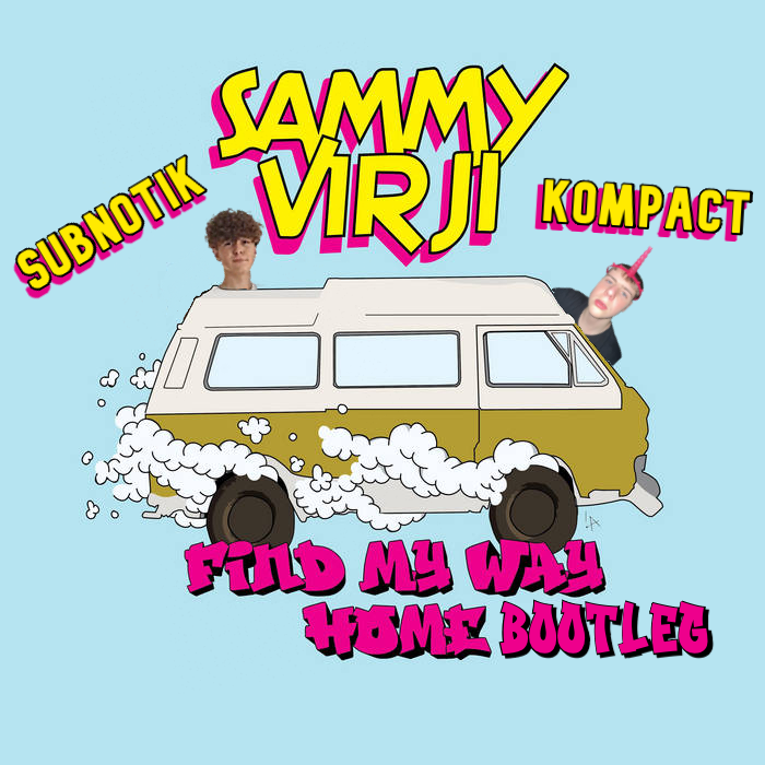 Sammy Virji - Find My Way Home (Kompact x Subnotik Bootleg) by SUBNOTIK, KOMPACT(UK) | Free ...