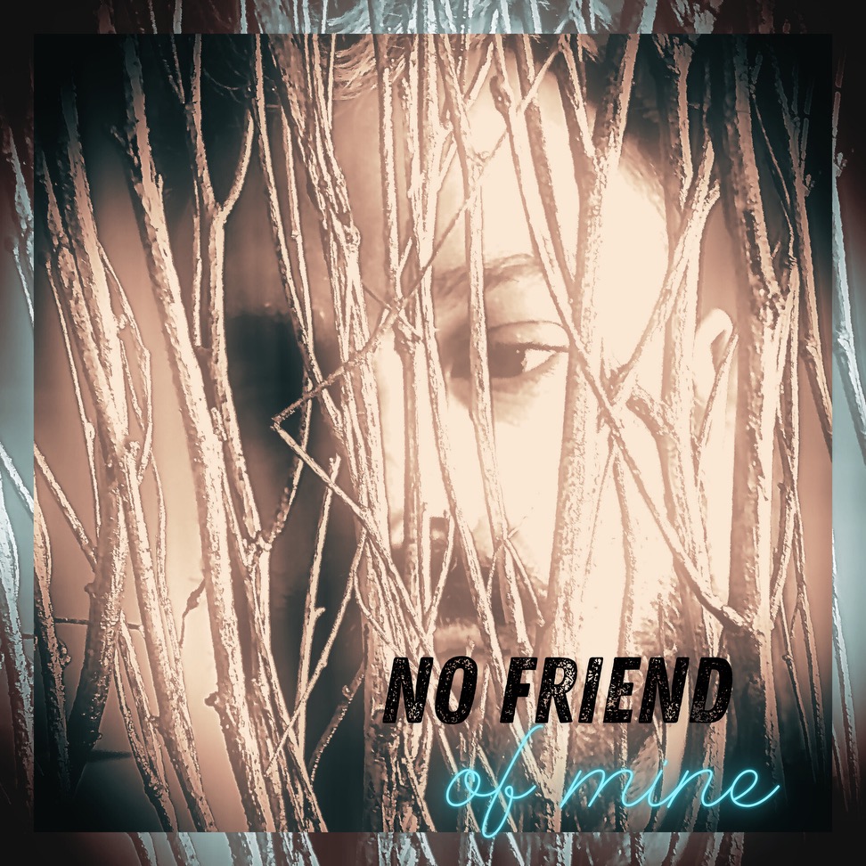 No Friend Of Mine by BAYWUD