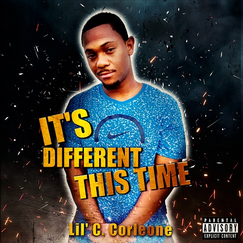 It's Different This Time by Lil' C. Corleone