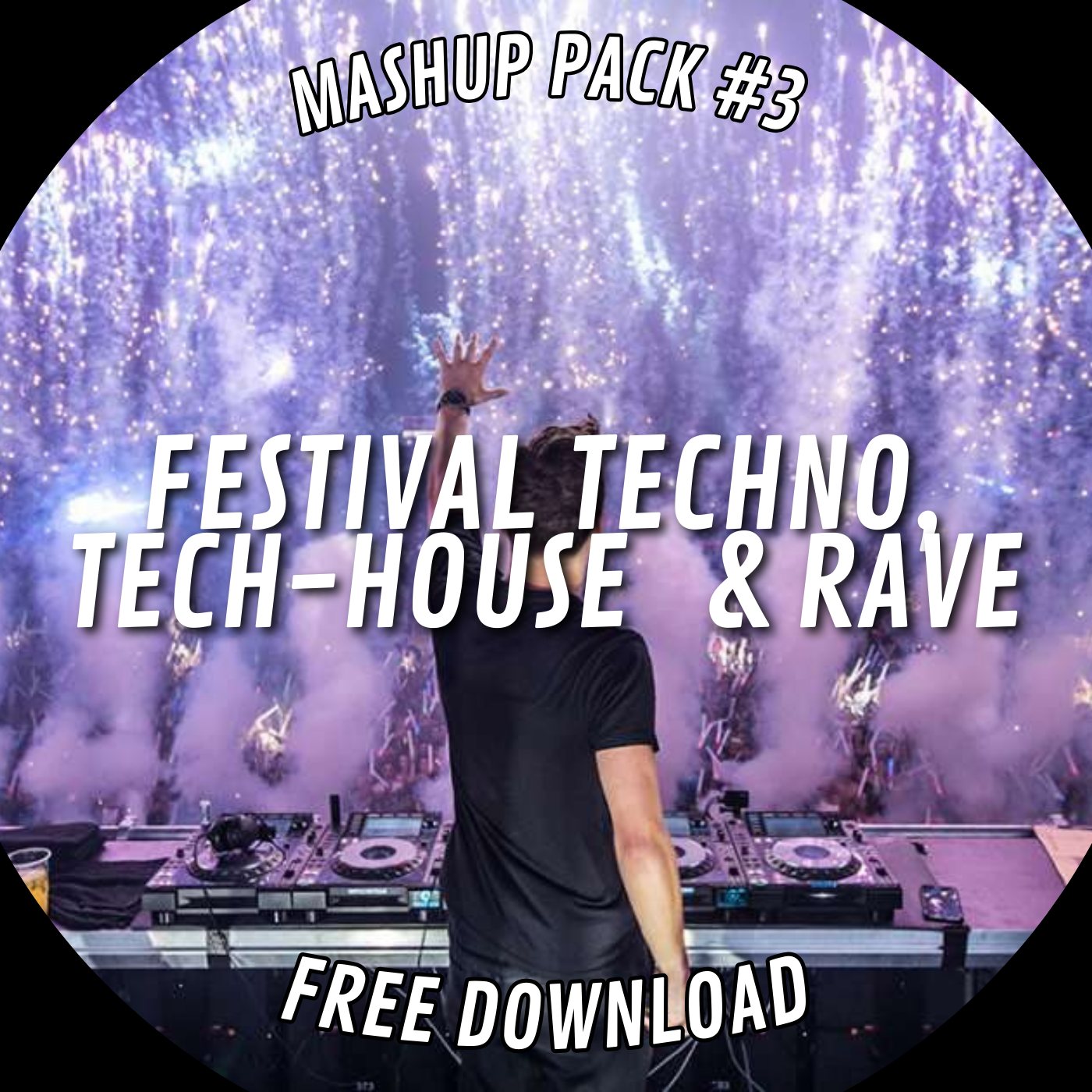 FESTIVAL TECHNO, TECH-HOUSE & RAVE MASHUP PACK #3 by Celas Monteiro ...
