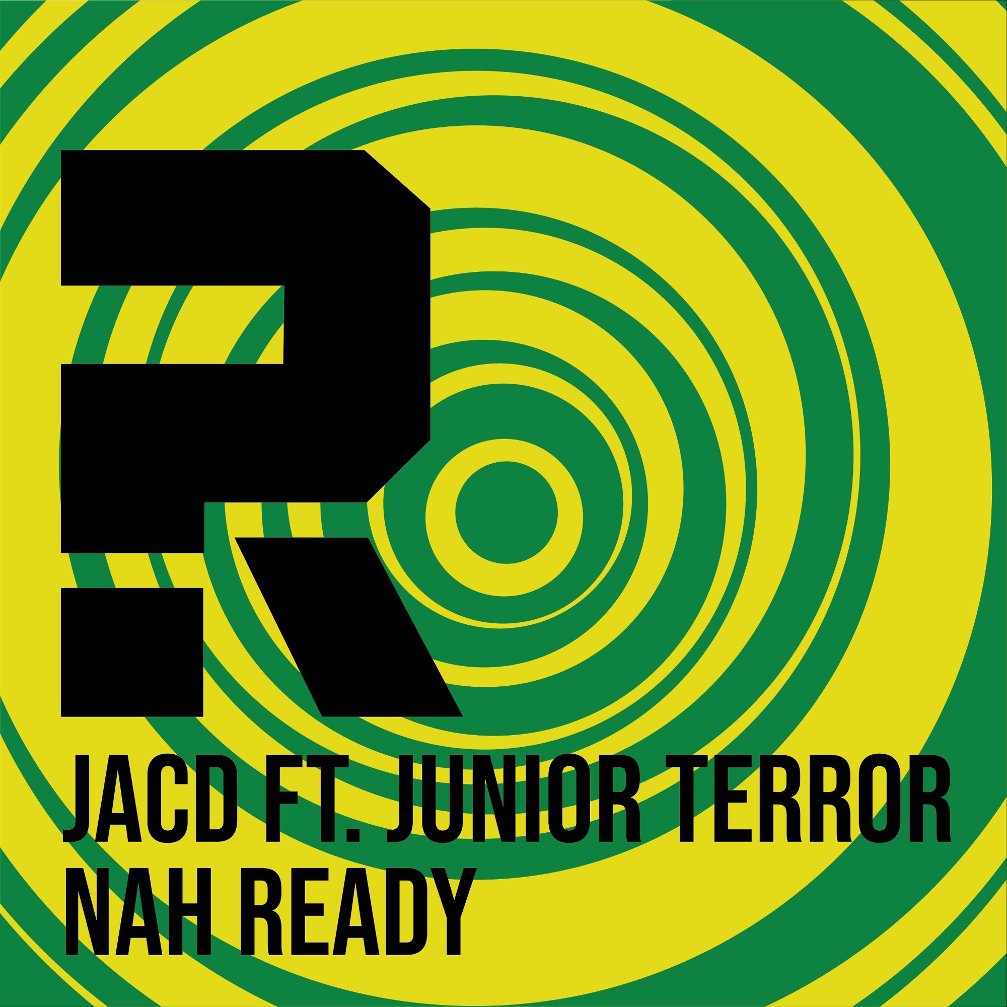 Nah Ready by JACD ft. Junior Terror