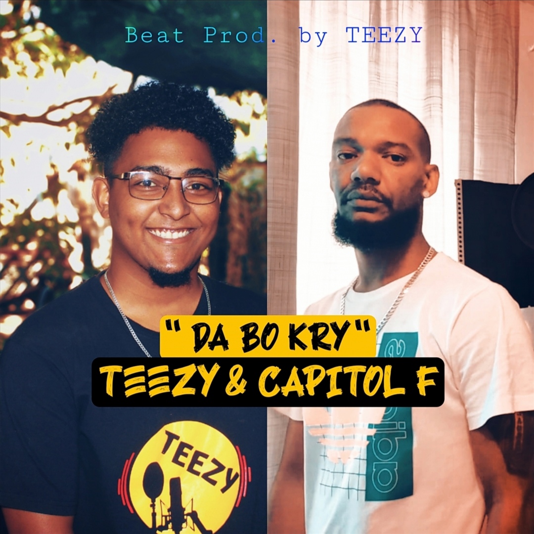 Da Bo Kry by TEEZY ft. Capitol_F | Free Download on Hypeddit