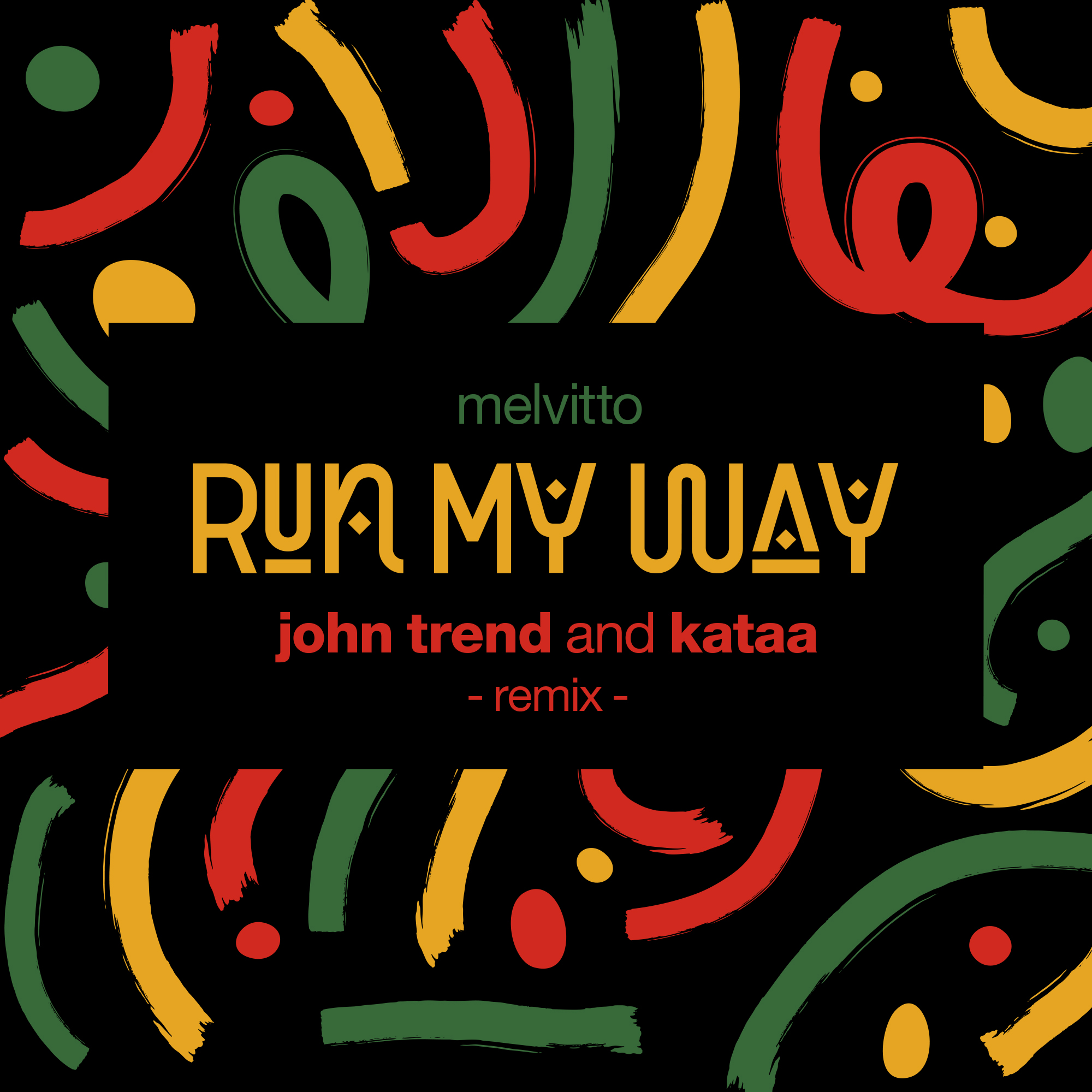 Run my way by John Trend & kataa x Melvitto | Free Download on Hypeddit