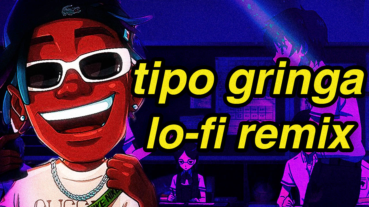 Tipo Gringa [Lo-Fi Remix] by Menor MC | Free Download on Hypeddit