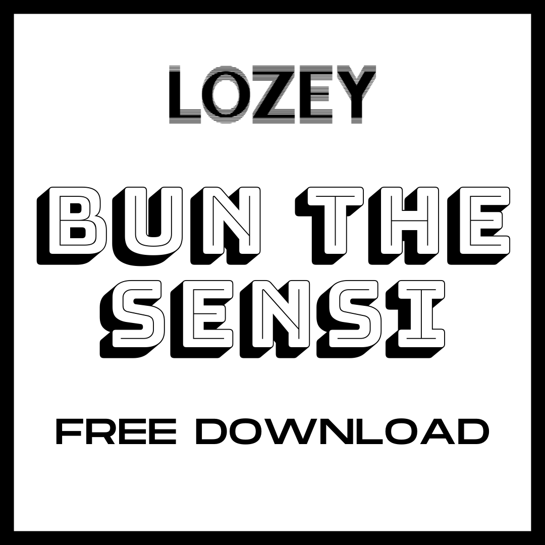 LOZEY - BUN THE SENSI by Lozey | Free Download on Hypeddit