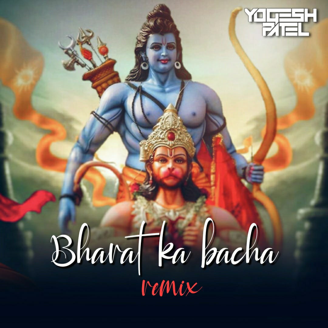 Bharat Ka Baccha - Remix by Yogesh Patel | Free Download on Hypeddit