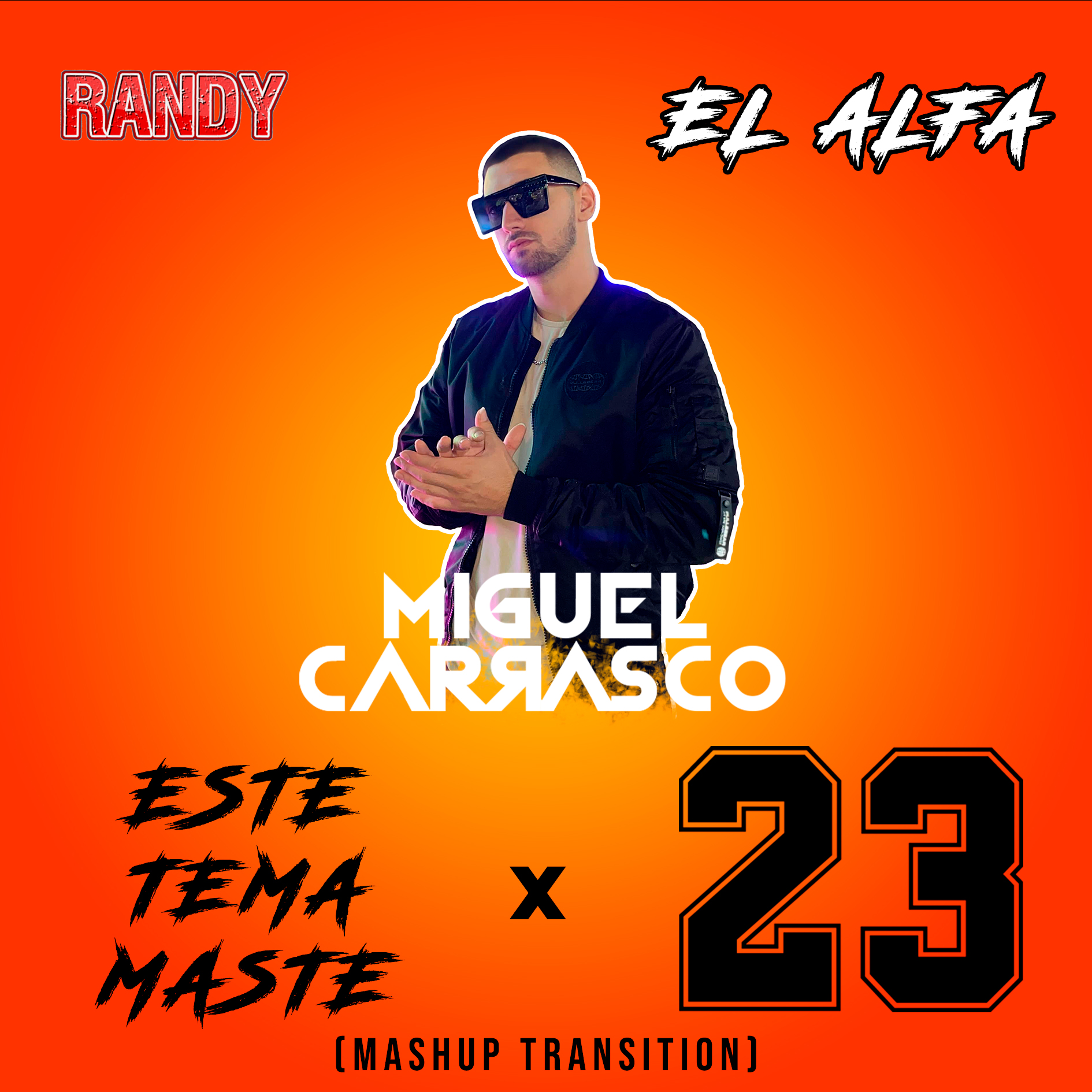 El Alfa, Randy by Este Tema Maste x 23 (Miguel Carrasco Mashup Transition) | Free Download on ...