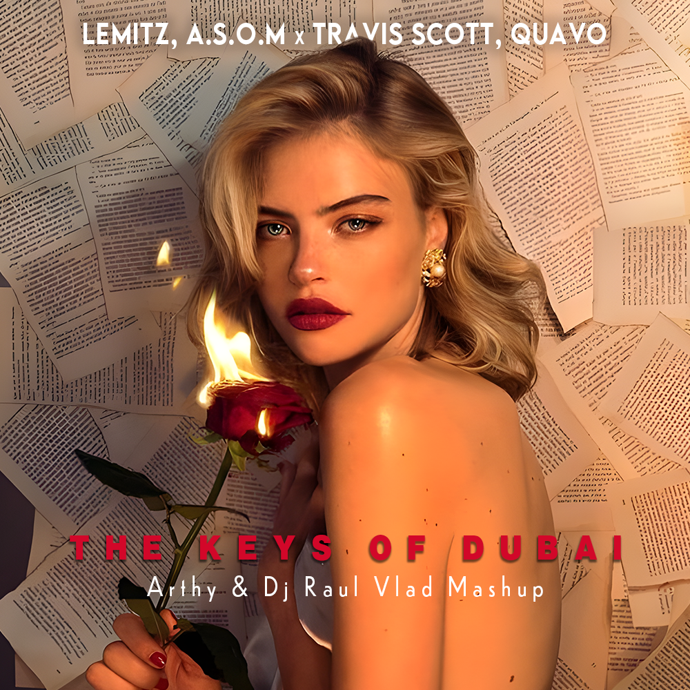 Lemitz, A.S.O.M X Travis Scott, Quavo - The Keys Of Dubai (Arthy & Dj Raul Vlad Mashup) by Dj ...
