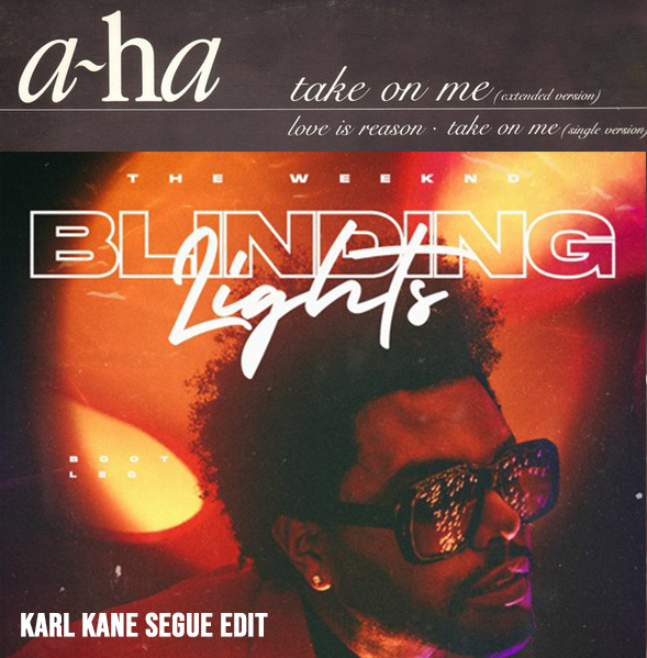 A - Ha X The Weeknd - Take On Me X Blinding Lights (KARL KANE Segue Edit) by KARL KANE | Free ...