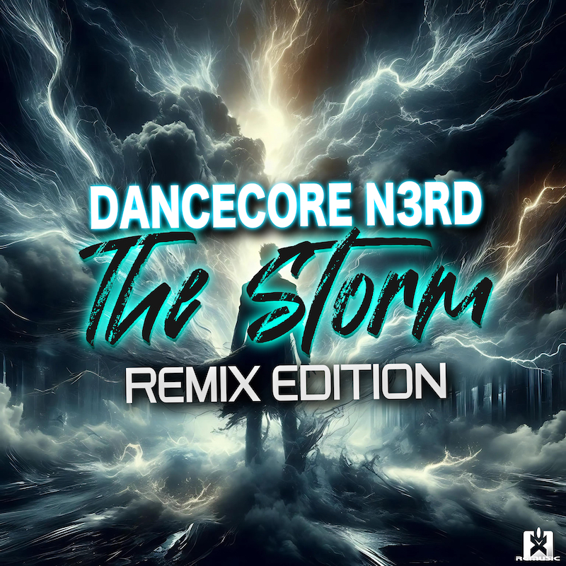 The Storm [REMIXES] by Dancecore N3rd